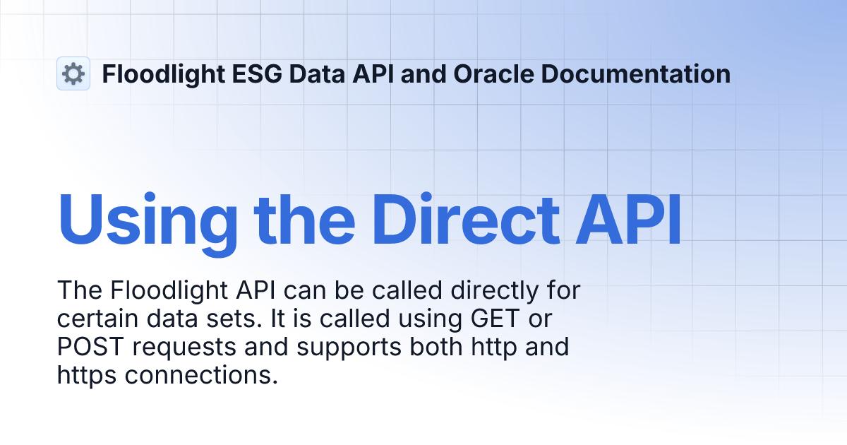 Using The Direct Api Floodlight Esg Data Api And Oracle Documentation